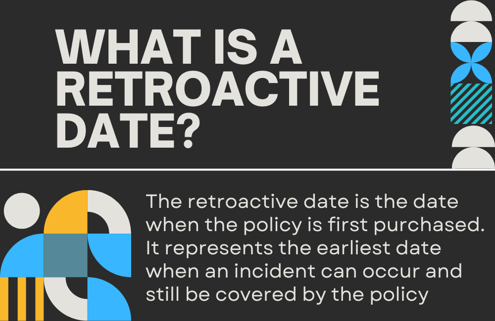 what-is-a-retroactive-date-business-insurance-get-indemnity
